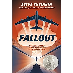 Fallout: Spies, Superbombs, and the Ultimate Cold War Showdown