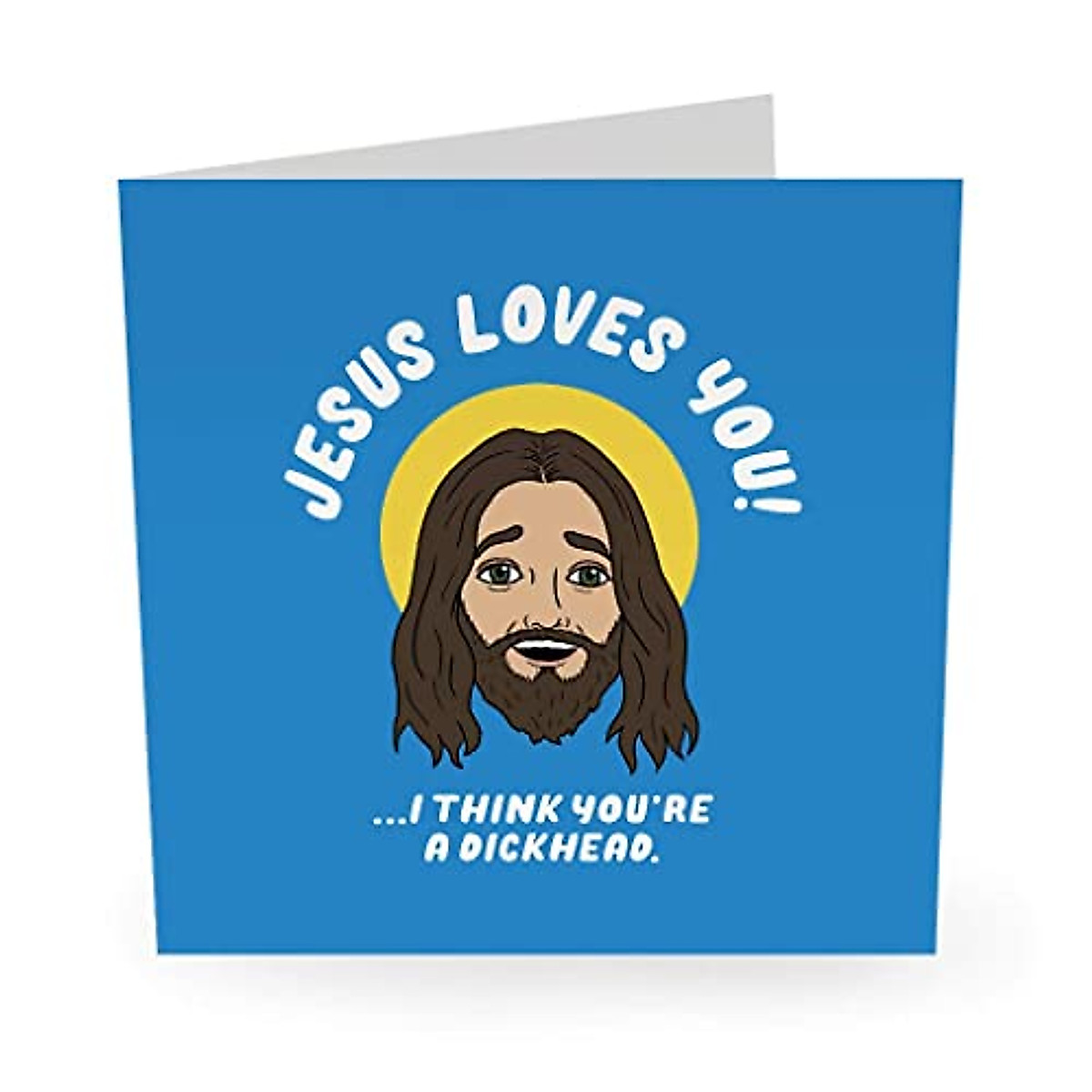 Central 23 - Funny Birthday Card - 'Jesus Loves You' - Rude Card for Brother or Sister - Comes with Fun Stickers