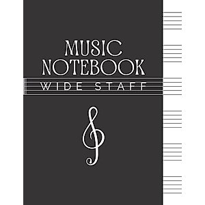 Music Notebook Wide Staff: Blank Sheet Music Writing Notebook For Beginners And Intermediate, Music Manuscript Paper With. 120 Pages 6 Staves Per ... Gift For A Music Producer Or Teacher]