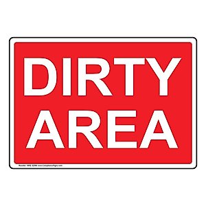ComplianceSigns.com Dirty Area Safety Sign, 10x7 inch Plastic for Facilities