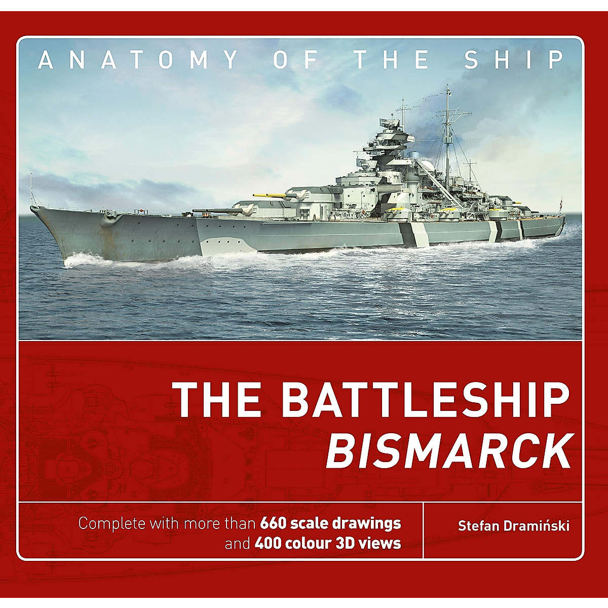 The Battleship Bismarck (Anatomy of The Ship)