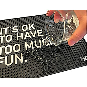 It's Ok to Have Too Much Fun 17.7" x 11.8" Funny Bar Spill Mat Rail Countertop Accessory Home Pub Decor Slip Resistant Durable Thick Covering for Craft Brewery Kitchen Cafe and Restaurant Accessory
