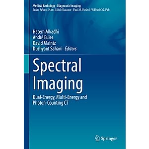 Spectral Imaging: Dual-Energy, Multi-Energy and Photon-Counting CT (Medical Radiology)
