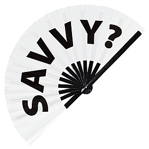 Savvy? hand fan foldable bamboo circuit hand fan funny gag slang words expressions statement gifts Festival accessories Rave handheld Circuit event fan Clack fans (White)