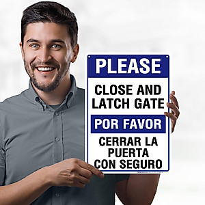 Please Close and Latch Gate Sign, Bilingual English and Spanish, 10x14 Inches, Rust Free .040 Aluminum, Fade Resistant, Made in USA by My Sign Center
