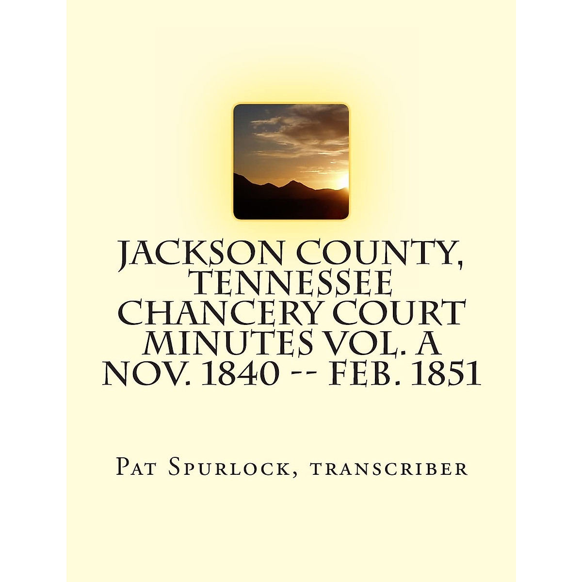 Jackson County, Tennessee Chancery Court Minutes Vol. A Nov. 1840 -- Feb. 1851