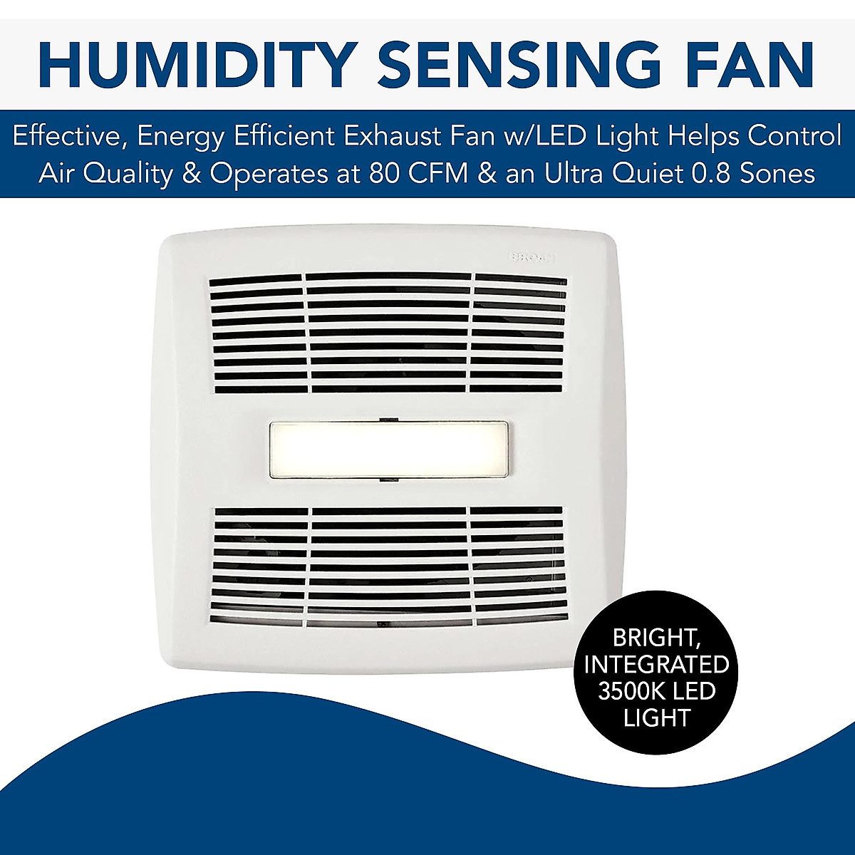 Broan-NuTone AE80SL Invent ENERGY STAR Certified Humidity Sensing Fan with LED Light, 80 CFM 0.8 Sones, White, 75 Sq Ft Rooms