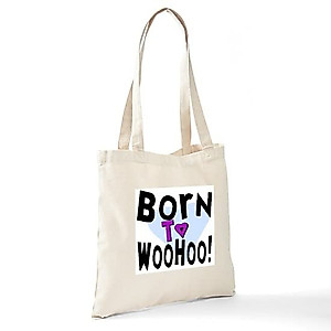 CafePress Born To Woohoo! (2 Sided) Tote Bag Natural Canvas Tote Bag, Reusable Shopping Bag