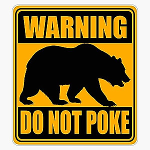 Don't Poke The Bear Warning Sign Vinyl Sticker Waterproof Bumper Sticker Laptop Window 5"