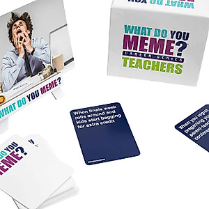 WHAT DO YOU MEME? Teacher's Edition - The Hilarious Party Game for Teachers