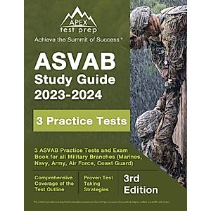 ASVAB Study Guide 2023-2024: 3 ASVAB Practice Tests and Exam Prep Book for All Military Branches (Marines, Navy, Army, Air Force, Coast Guard): [3rd Edition]