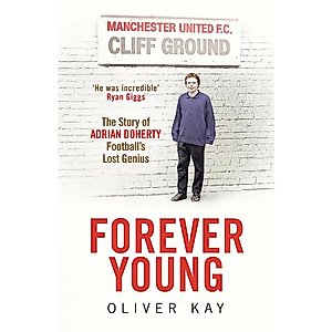 Forever Young: The Story of Adrian Doherty, Football's Lost Genius