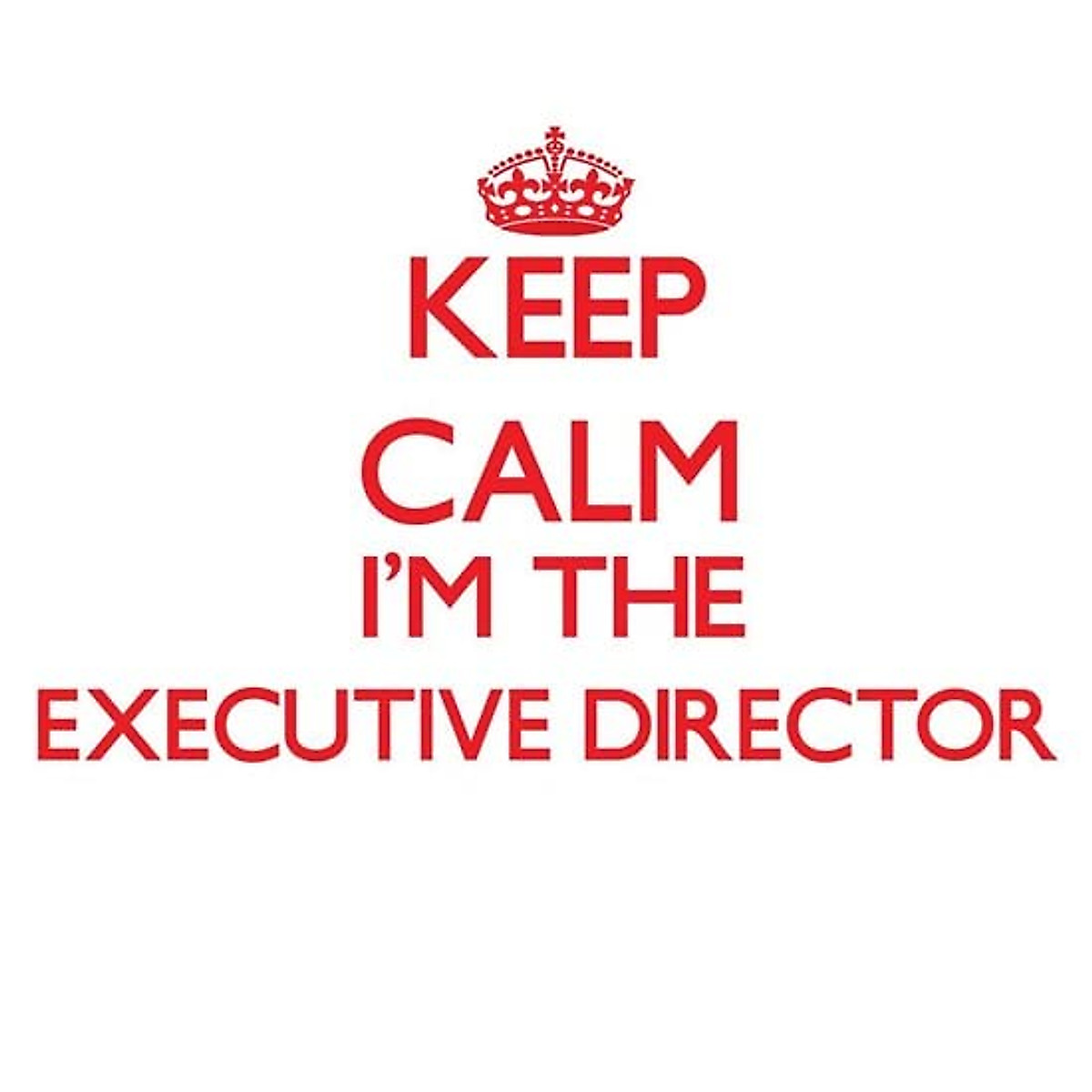 CafePress Keep Calm I'm The Executive Director Mugs Ceramic Coffee Mug, Tea Cup 11 oz