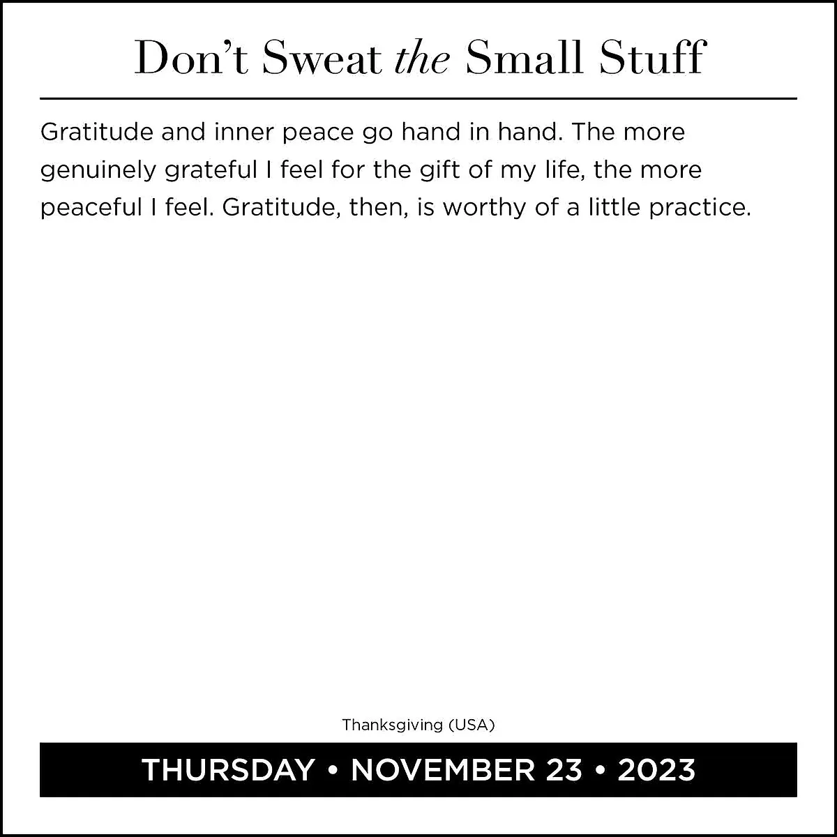 Don't Sweat the Small Stuff 2023 Day-to-Day Calendar