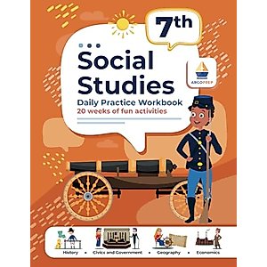 7th Grade Social Studies: Daily Practice Workbook | 20 Weeks of Fun Activities | History | Government | Geography | Economics | + Video Explanations for Each Question (Social Studies by ArgoPrep)