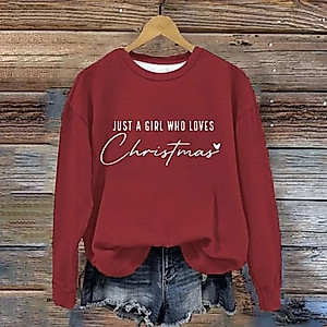 Just A Girl Who Loves Christmas Sweatshirt, Xmas Sweater for Women Crewneck Pullover Funny Red