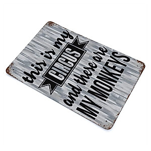 PPFINE This Is My Circus And These Are My Monkeys Tin Sign Metal Plaque Art Hanging Iron Painting Retro Home Kitchen Garden Garage Wall Decor 12"x8"