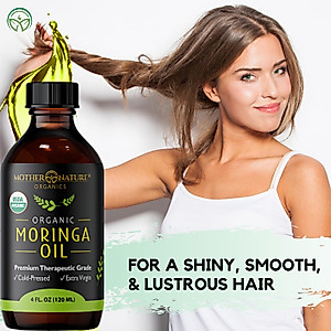 Mother Nature USDA Organic Moringa Seed Oil, 100% Pure, Cold-Pressed, Unrefined Moringa Oil for Face, Skin Care & Hair Growth, Aceite de Moringa para la Cara, Anti-Aging. Non-GMO & Gluten Free (4 Oz)