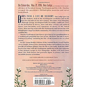 Never Caught, the Story of Ona Judge: George and Martha Washington's Courageous Slave Who Dared to Run Away; Young Readers Edition