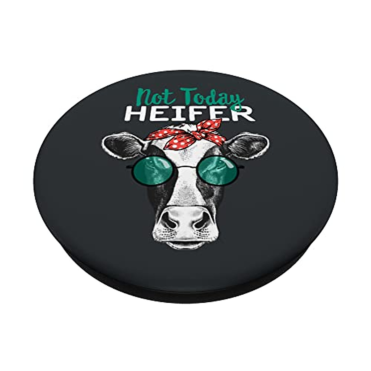 Not Today Heifer Shirt, Country Sayings Not Today Heifer PopSockets Swappable PopGrip