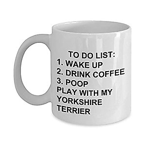 Yorkshire Terrier Owner Mug Dog Lovers To Do List Funny Coffee Mug Tea Cup Gag Mug for Men Women