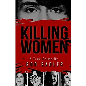 KILLING WOMEN: The True Story of Serial Killer Don Miller's Reign of Terror