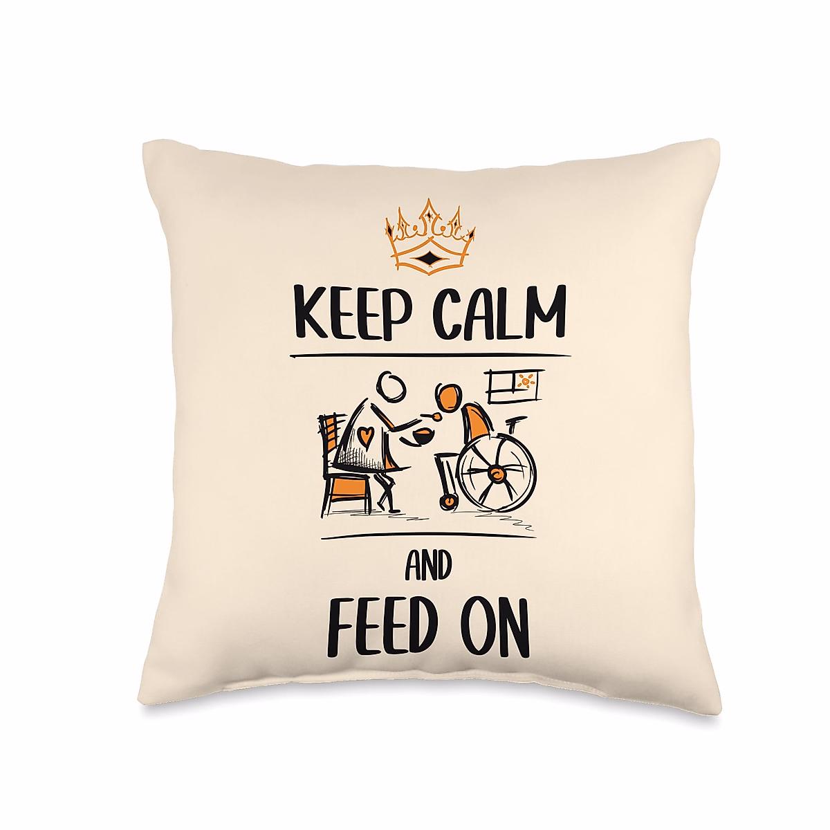 Keep Calm & Feed On. Funny Design for Health Care Worker. Throw Pillow