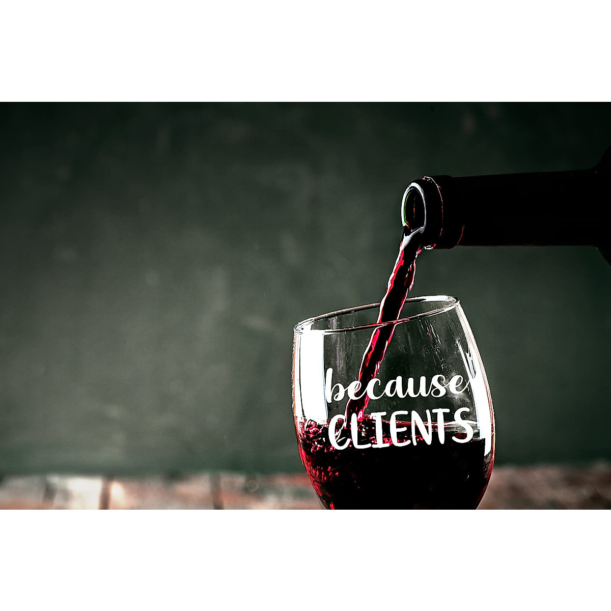 Because Clients 15oz Stemless Wine Glass Funny Idea for Hairdresser, Lawyer, Women, Loan Officer, Insurance Agent, Glass for Realtor, Paralegal, Attorney, Office, Boss Coworkers Office Best Friends
