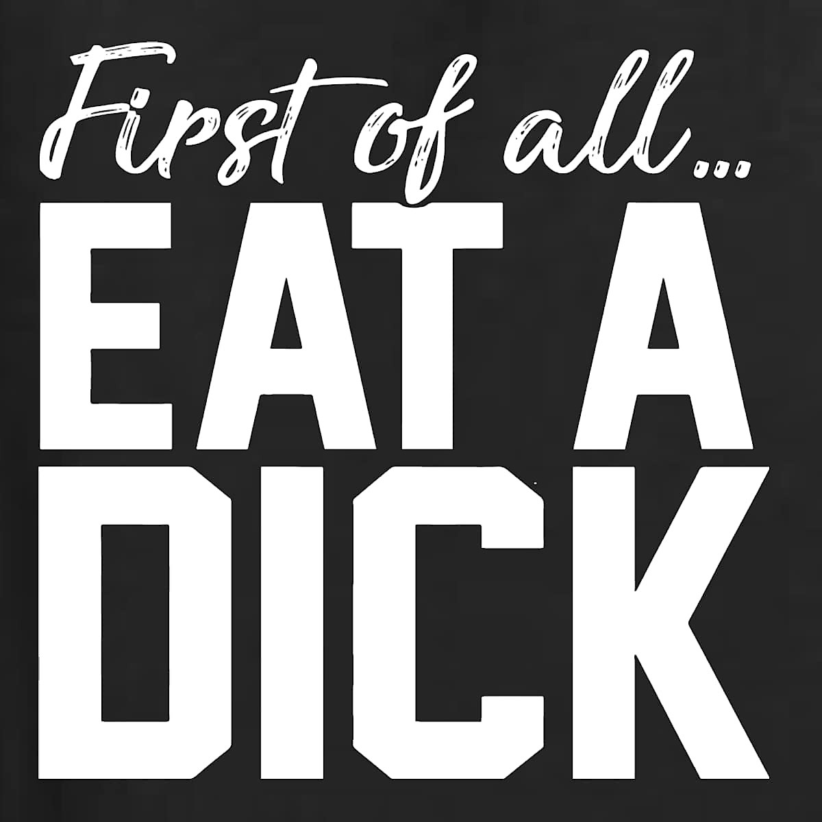 Wild Bobby First Of All … Eat A Dick Humor Unisex Graphic Hoodie Sweatshirt, Black, X-Large