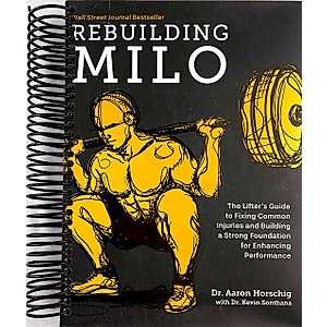 Rebuilding Milo: The Lifter's Guide to Fixing Common Injuries and Building a Strong Foundation for Enhancing Performance