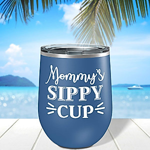 Mommy's Sippy Cup on 12 oz Blue Stainless Steel Gift Travel Wine Tumbler