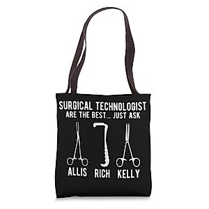 Surgical Techs Are The Best Surgical Technologist Day Tote Bag