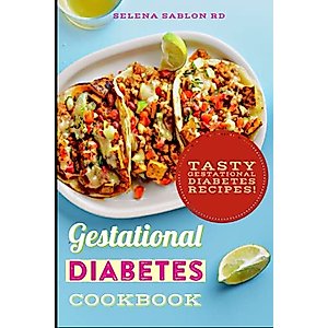 Gestational Diabetes Cookbook: Tasty Gestational Diabetes Recipes!