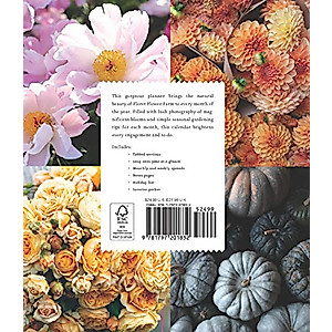 Floret Farm's A Year in Flowers 2021 12-Month Planner: (Gardening for Beginners Photographic Weekly Agenda, Floral Design and Flower Arranging Yearly Calendar)