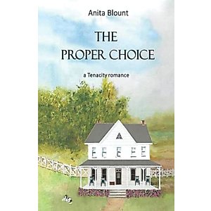 The Proper Choice: a Tenacity romance (Tenacity romance series)