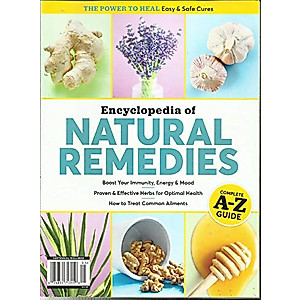 ENCYCLOPEDIA OF NATURAL REMEDIES MAGAZINE, THE POWER TO HEAL A-Z GUIDE, 2018