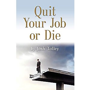 QUIT YOUR JOB OR DIE: Discover the Importance of Self-Employment
