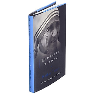 Mother Teresa: Quotable Wisdom