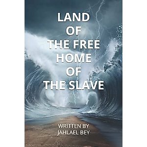 Land of the Free Home of the "Slave"