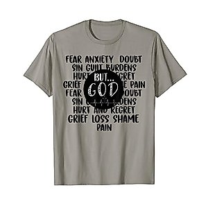 Fear Anxiety Doubt Sin But God Christian T-Shirt