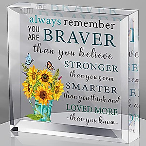 Yalikop Always Remember You are Braver Than You Think Inspirational Gift for Women Cheer up Gifts Home Office Decor Positive Wall Plaque Acrylic for Friend Mom Sister Grandma (Mixed Color, Sunflower)
