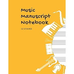 Music Manuscript Notebook – 12 staves: Composition Notebook For Kids |Manuscript Paper With 12 Staves For Beginners and Intermediate |Gift For Musical ... Musician, Music Producer, writer supplies|