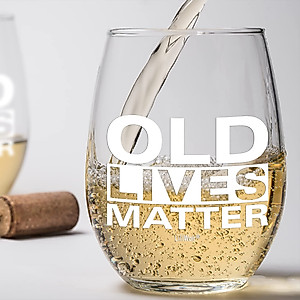 Funny Women Men Birthday Gifts For Mom Grandma. Humorous Retirement Gift For Men & Women. Old Lives Matter Wine Glass. Unique 40th 50th 60th 65th 70th 75th 80th Year Old Elderly Senior Presents
