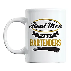 Real Men Marry Bartenders White Ceramic Coffee & Tea Mug (11oz)