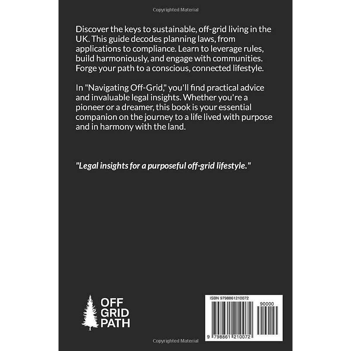 Navigating Off-Grid: A Guide to UK Planning Law: Legal insights for a purposeful off-grid lifestyle