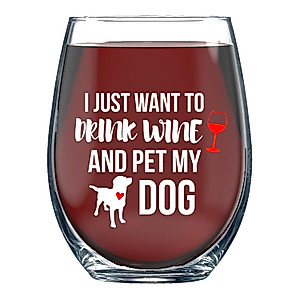 Funnwear I Just Want to Drink Wine And Pet My Dog - 15oz Funny Stemless Crystal Wine Glass Dog Mom - Pet Lover Rescue Mama