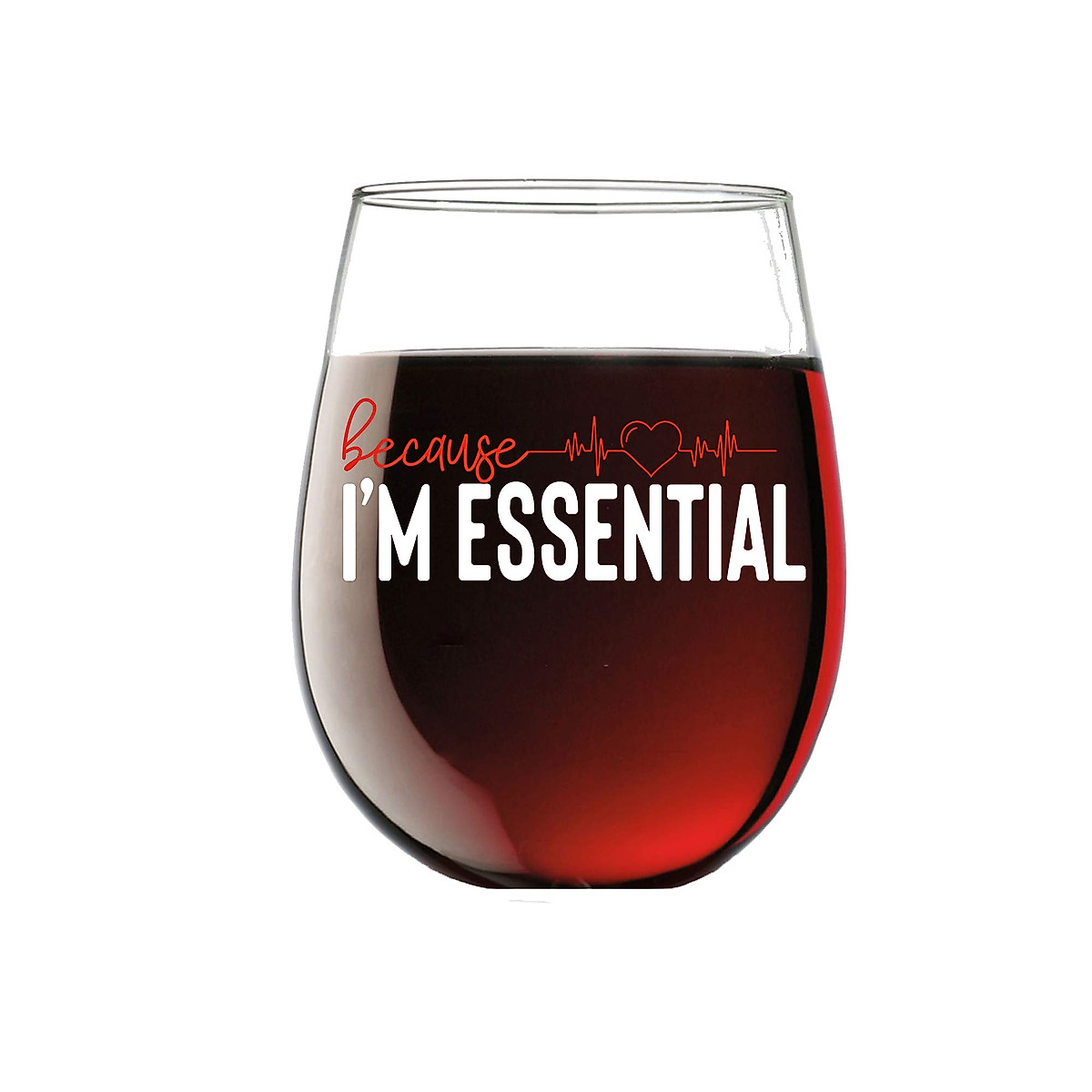 Because I'm Essential 15oz Stemless Crystal Wine Glass - Nurse Graduation Ideas - Funny Registered Nurses Appreciation Week - CBT Wine Glasses