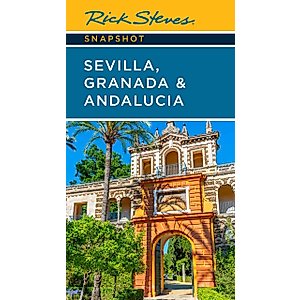 Rick Steves Snapshot Sevilla, Granada & Andalucia