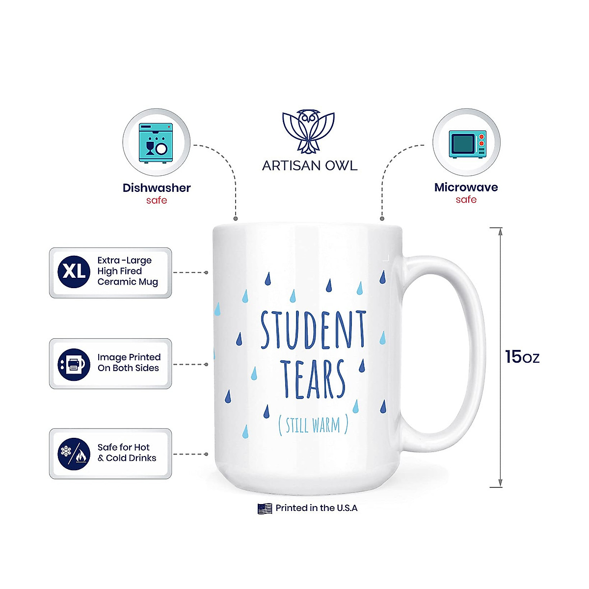 Student Tears Still Warm - Funny Teacher Professor Counselor Advisor Principal Dean Substitute - 15oz Deluxe Double-Sided Coffee Tea Mug
