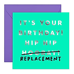 Central 23 - Funny Birthday Card - "It's Your Birthday, Hip Hip Replacement" - For Him Her Men Women Mom Dad Sister Brother Best Friend 21st 30th 40th 60th - Comes With Fun Stickers